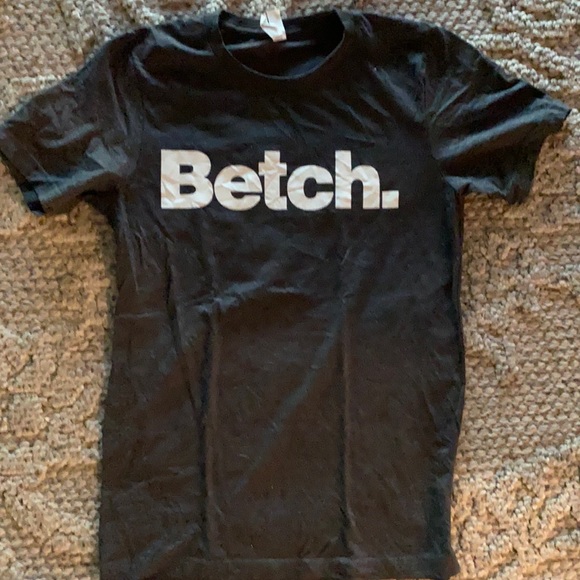 Tops | Custom Betch T Shirt Size S | Poshmark